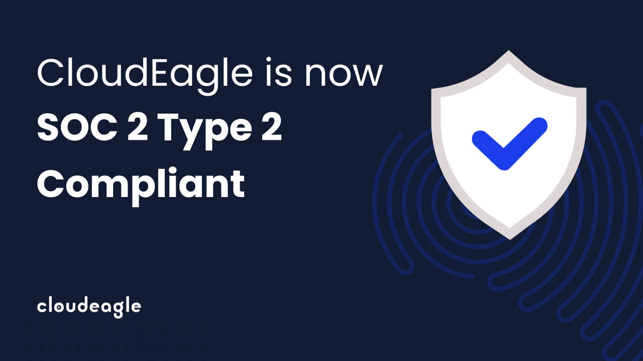 SOC 2 Type 2 Compliance Announcement | CloudEagle
